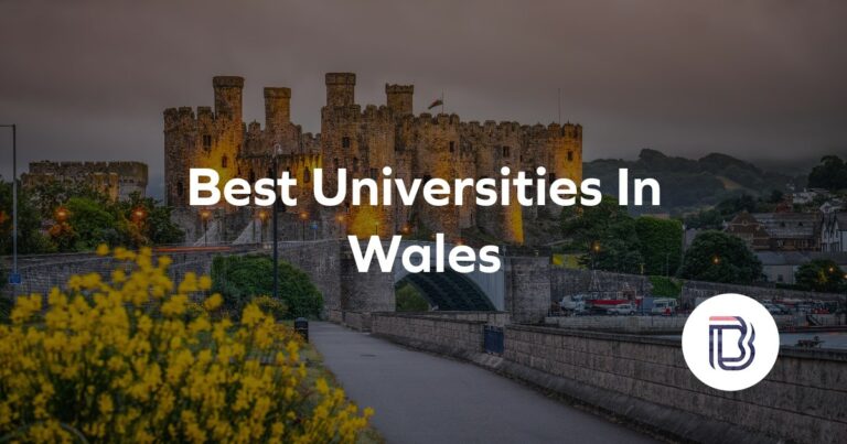 Best Universities in Wales - A Comprehensive Guide For 2025