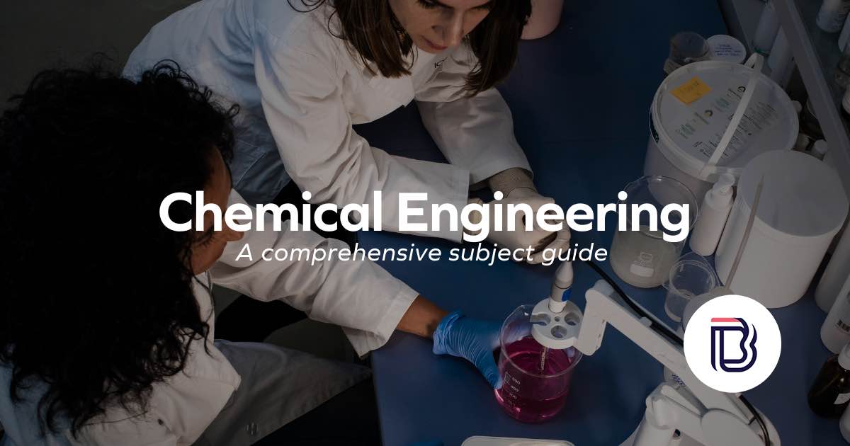 Chemical Engineering - A Comprehensive Study Guide