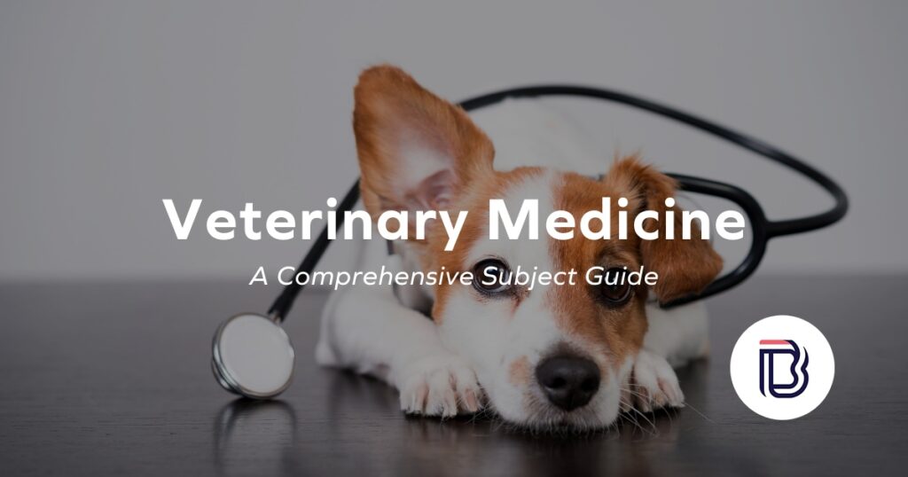 Study Veterinary Medicine: A Comprehensive Subject Guide