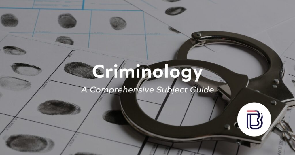 Study Criminology: A Comprehensive Subject Guide