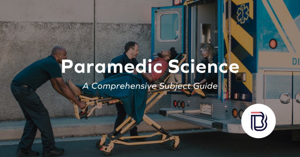 Study Paramedic Science: A Comprehensive Subject Guide
