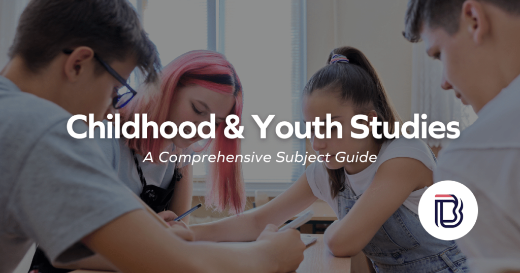 Study Childhood & Youth Studies: A Comprehensive Subject Guide