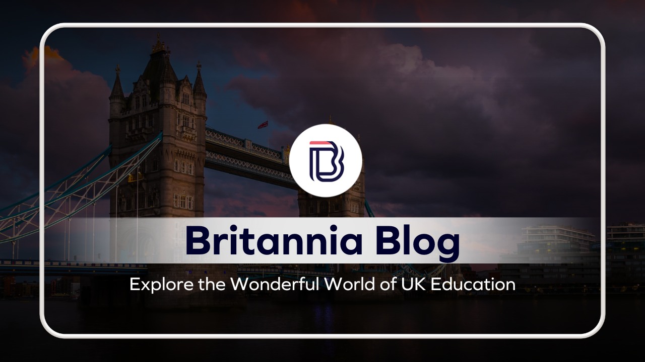 Britannia UK Blog: All You Need To Know About Studying In The UK