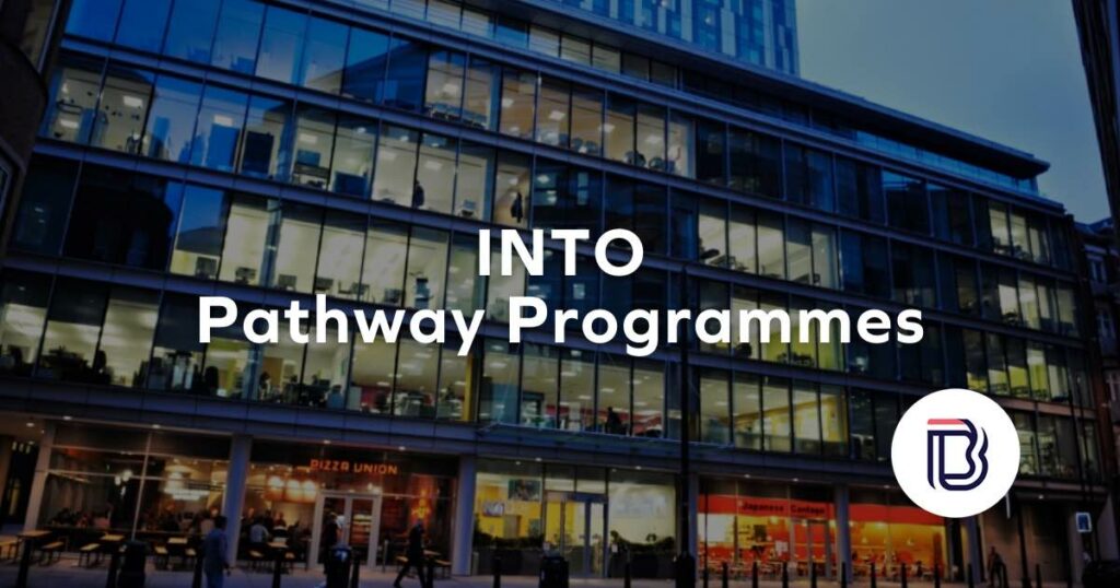 INTO Pathway Programmes In The UK: A Comprehensive Guide