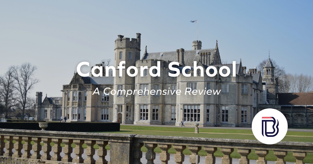 Canford School: Explore Reviews, Rankings, Fees, And More