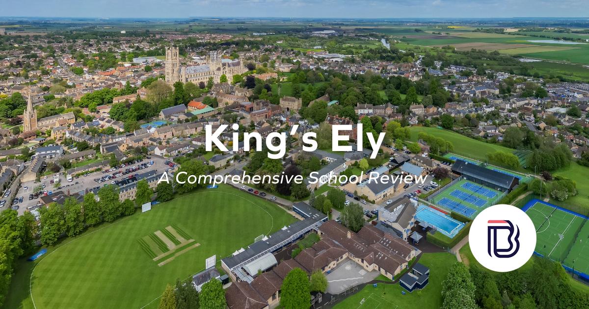 King's Ely School: Exploring Reviews, Rankings, Fees, And More