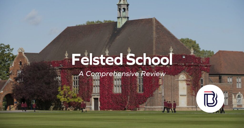 Felsted School Review: Co-ed Independent School in Essex