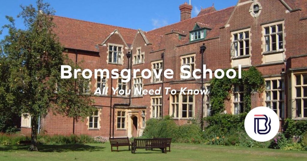 Bromsgrove School Review: Fees, Rankings, And More